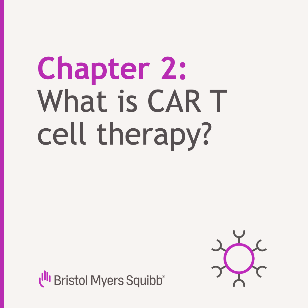 CAR T cell therapy patient resources - Bristol Myers Squibb